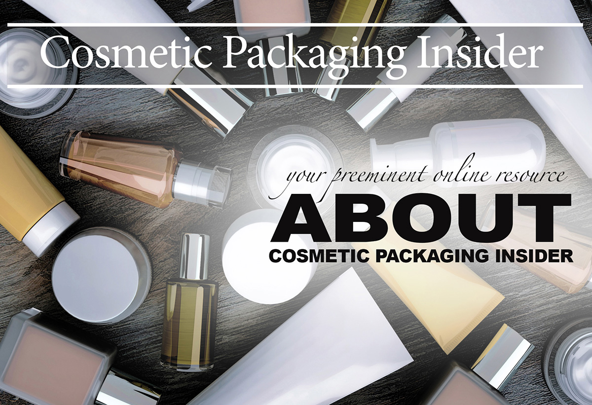 About Cosmetic Packaging Insider | The Latest Industry News and Trends